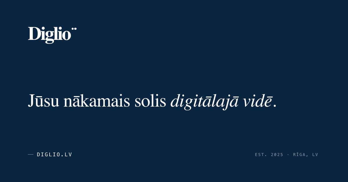 DIGLIO - Digitālās Transformācijas Partneris